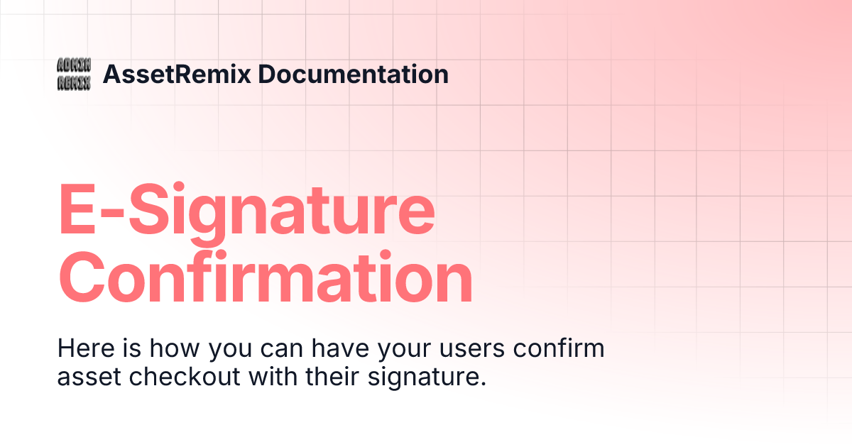 E-Signature Confirmation | AssetRemix Documentation