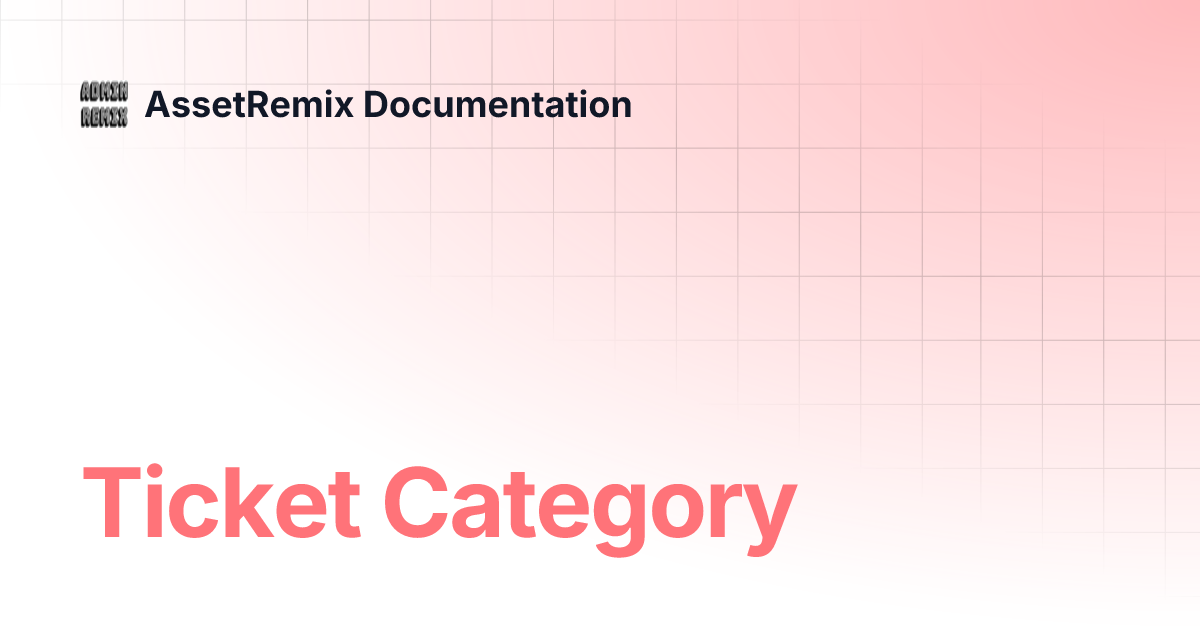 Ticket Category | AssetRemix Documentation